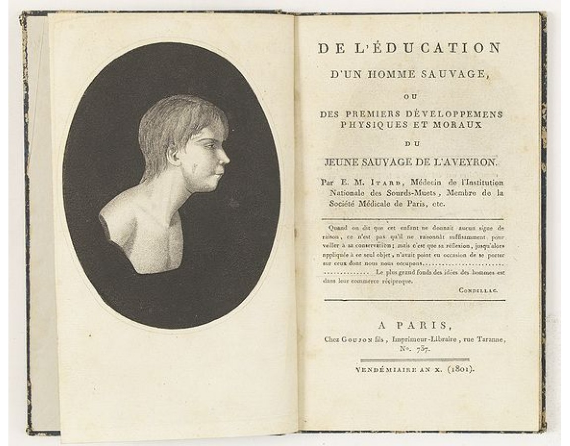 ITARD, (Jean). - De l'éducation d'un homme sauvage, ou des premiers ...